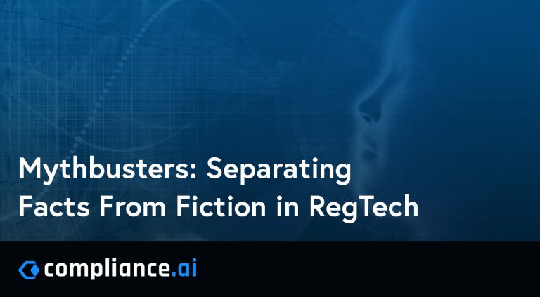 Mythbusters: Separating Facts From Fiction in RegTech - Compliance.ai