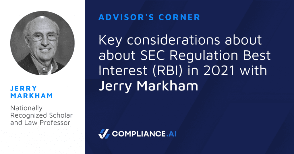 Advisor's Corner: Professor Jerry Markham discusses regulation best interest (RBI) - Compliance.ai
