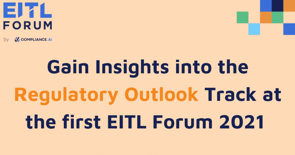 Gain Insights into the Regulatory Outlook at the first EITL Forum 2021 ...