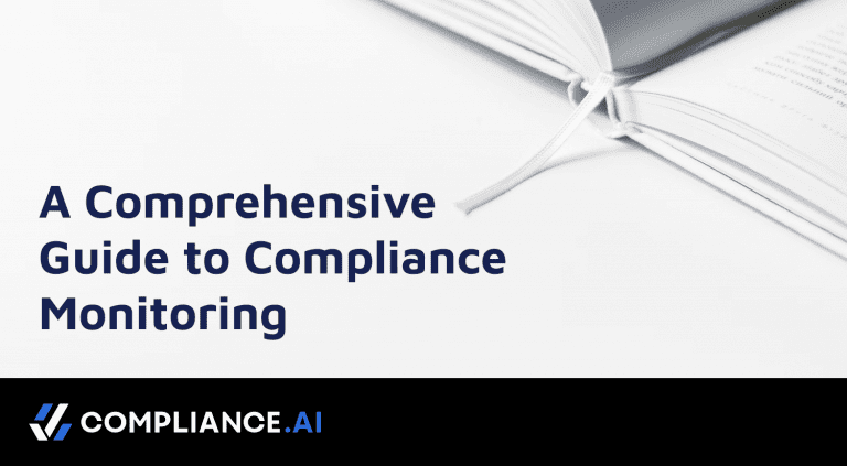 A Comprehensive Guide to Compliance Monitoring - Compliance.ai
