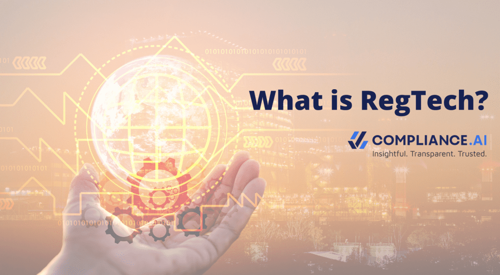What is RegTech? | Why is it important? | Compliance.ai