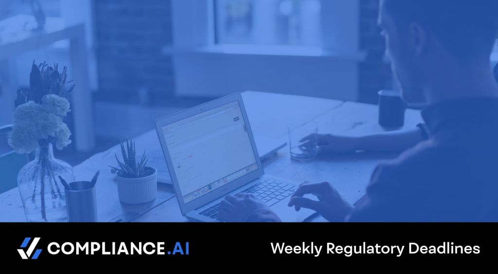 Weekly Regulatory Deadlines | Mar 27 to Apr 02 - Compliance.ai